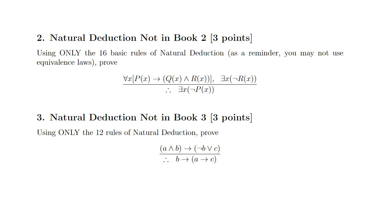 Solved 2. Natural Deduction Not in Book 2 [3 points) Using | Chegg.com