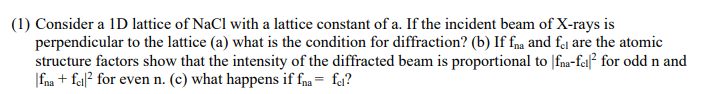 Solved 1) Consider a 1D lattice of NaCl with a lattice | Chegg.com