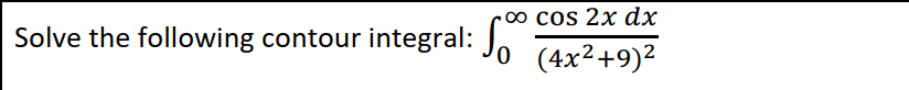 Solved Solve the following contour integral: | Chegg.com