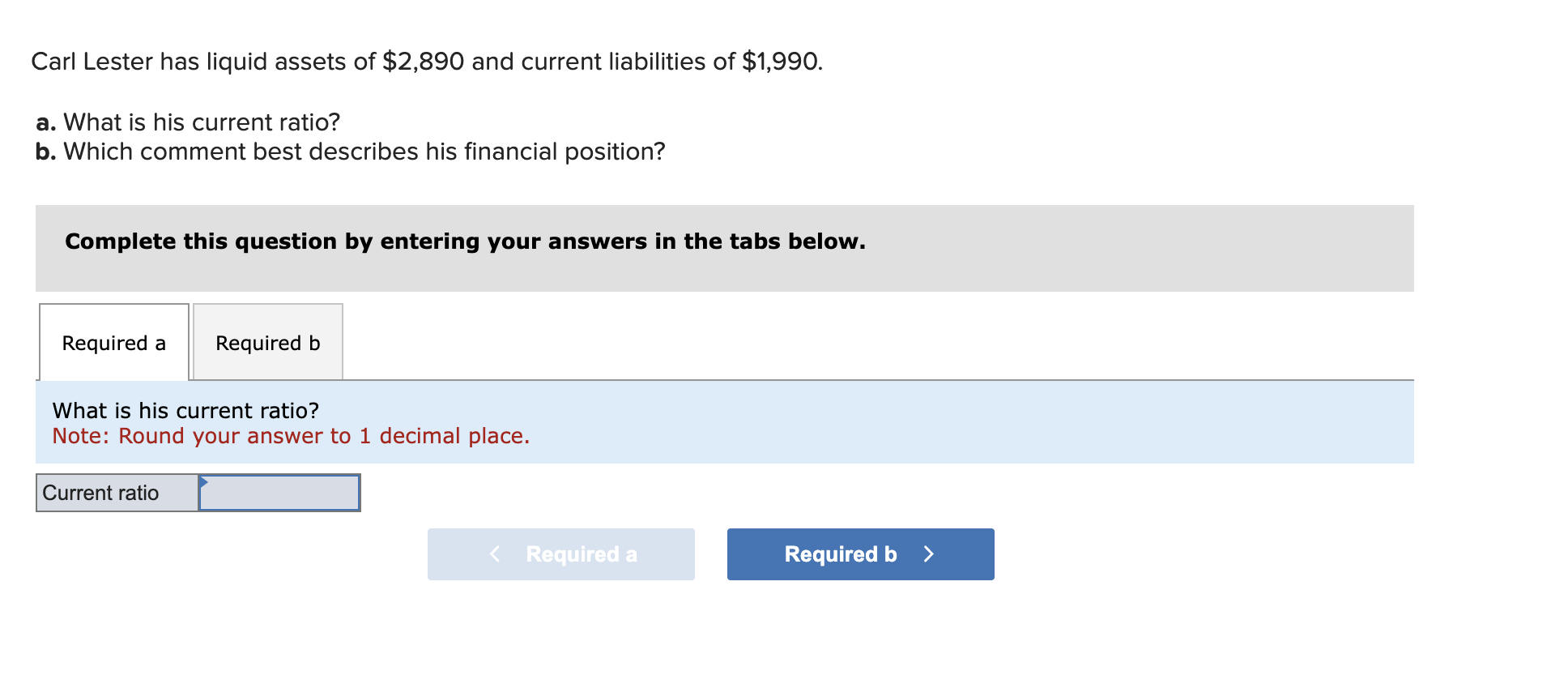 Solved Carl Lester has liquid assets of $2,890 and current | Chegg.com