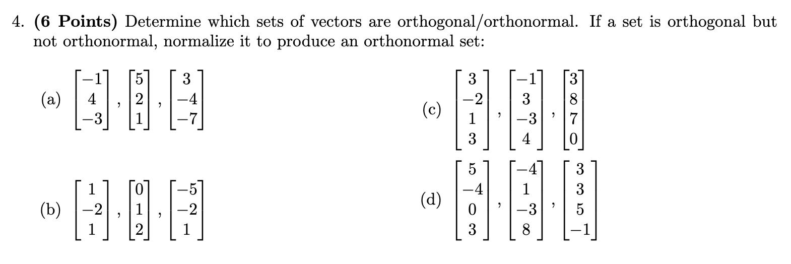 (6 ﻿Points) ﻿Determine which sets of vectors are | Chegg.com
