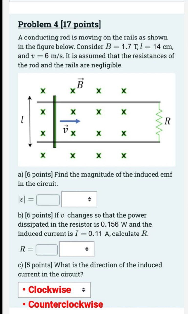 Solved Problem 4 [17 ﻿points]A conducting rod is moving on | Chegg.com
