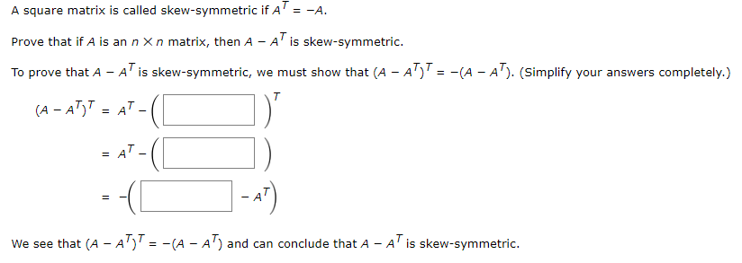 Solved = -A. A square matrix is called skew-symmetric if A | Chegg.com