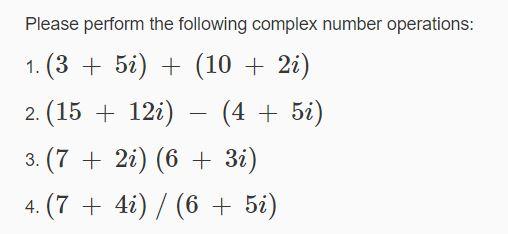 Solved Please perform the following complex number | Chegg.com