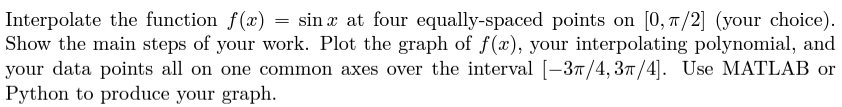Solved Interpolate the function f(x)=sinx at four | Chegg.com