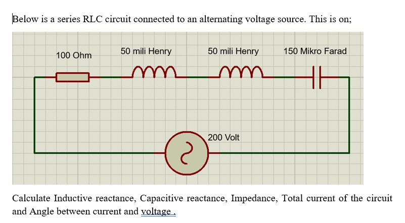 Solved Below is a series RLC circuit connected to an | Chegg.com