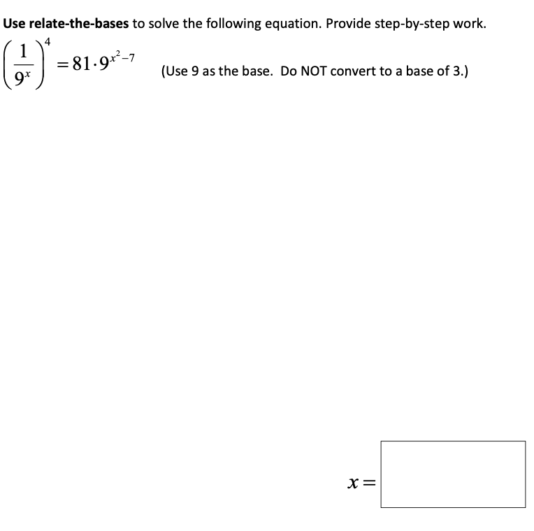 Solved Use relate-the-bases to solve the following equation. | Chegg.com