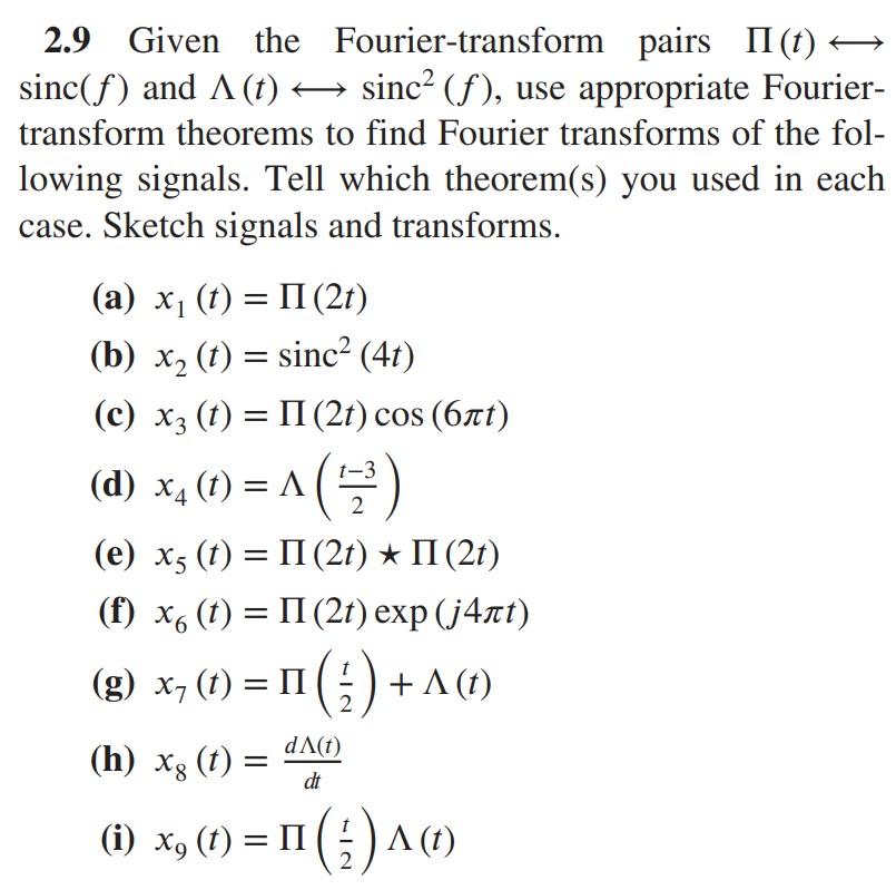 Solved 2.9 Given the Fourier-transform pairs Π(t) sinc(f) | Chegg.com