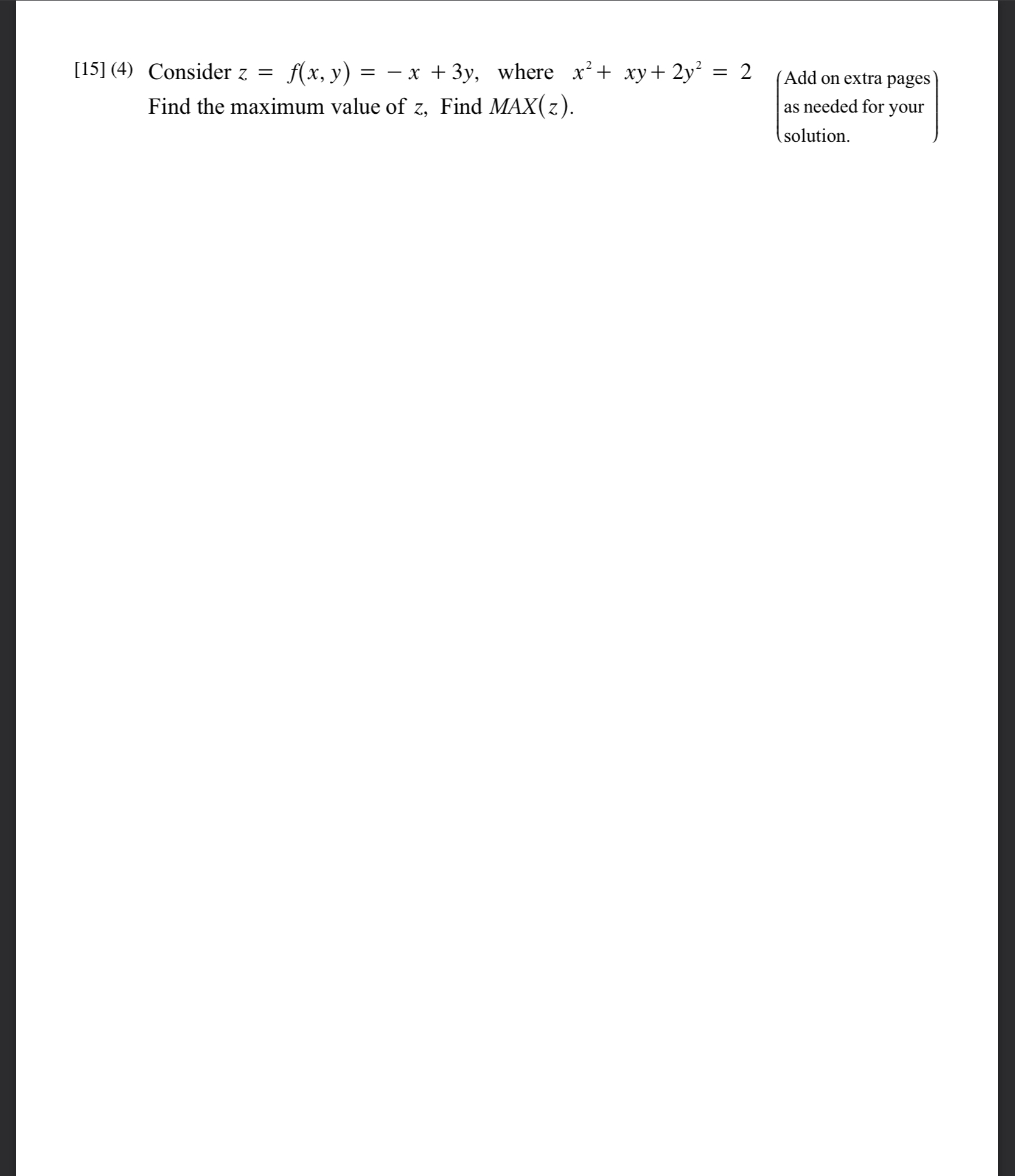 Solved [15] (4) Consider z=f(x,y)=−x+3y, where x2+xy+2y2=2 | Chegg.com