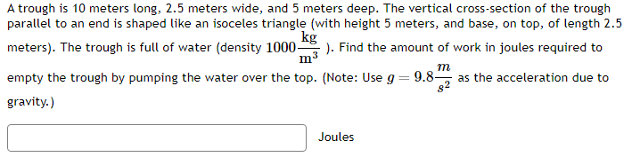 Solved A trough is 10 meters long, 2.5 meters wide, and 5 | Chegg.com