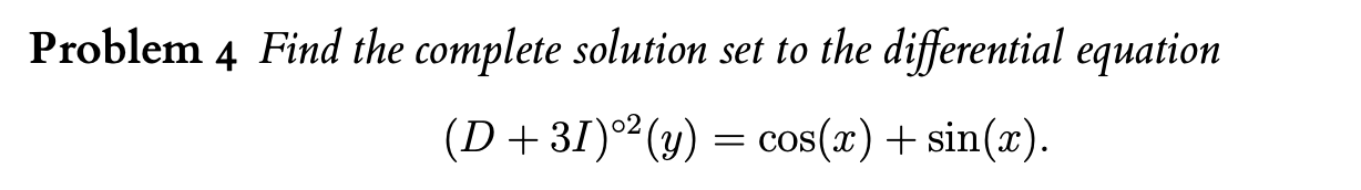 Solved Problem 4 Find the complete solution set to the | Chegg.com