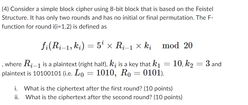 Solved (4) Consider a simple block cipher using 8-bit block | Chegg.com