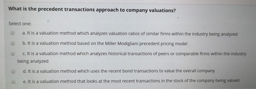 Solved What is the precedent transactions approach to | Chegg.com