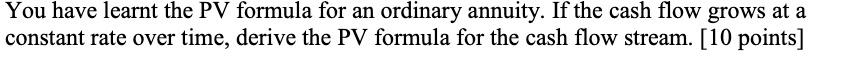 Solved You have learnt the PV formula for an ordinary | Chegg.com