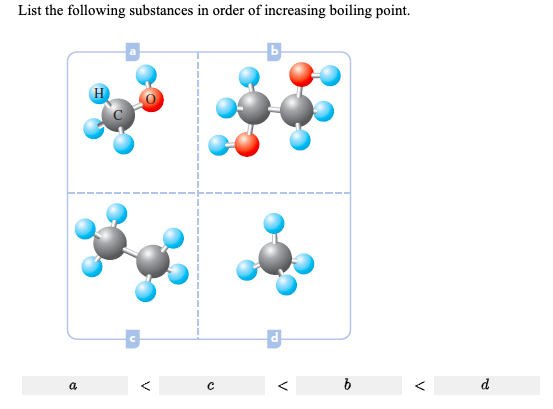 Solved List the following substances in order of increasing | Chegg.com