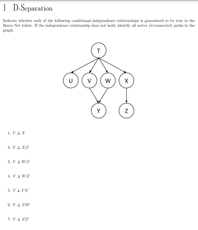 Solved 1 D-Separation Indicate whether each of the following | Chegg.com