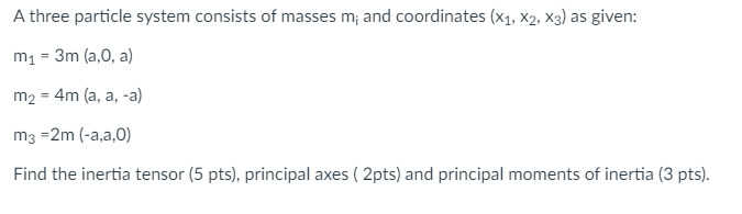 Solved A three particle system consists of masses mi and | Chegg.com