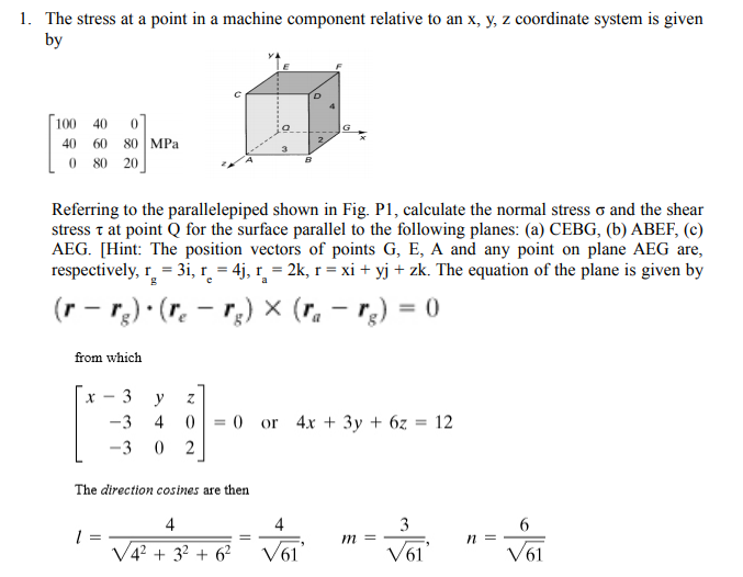 Solved 1. The stress at a point in a machine component | Chegg.com