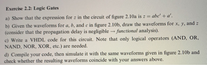 Solved Exercise 2.2: Logic Gates a) Show that the expression | Chegg.com