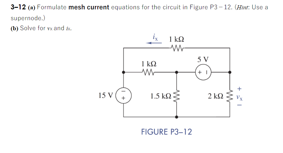 Solved 3-12 (a) Formulate mesh current equations for the | Chegg.com