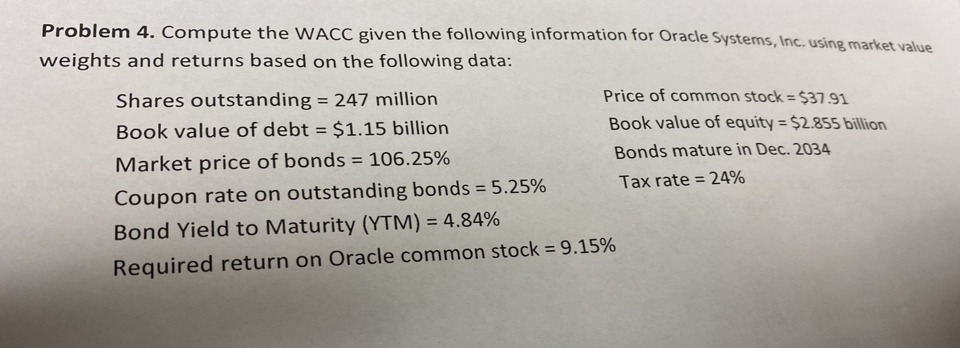 Solved - Problem 4. Compute the WACC given the following | Chegg.com