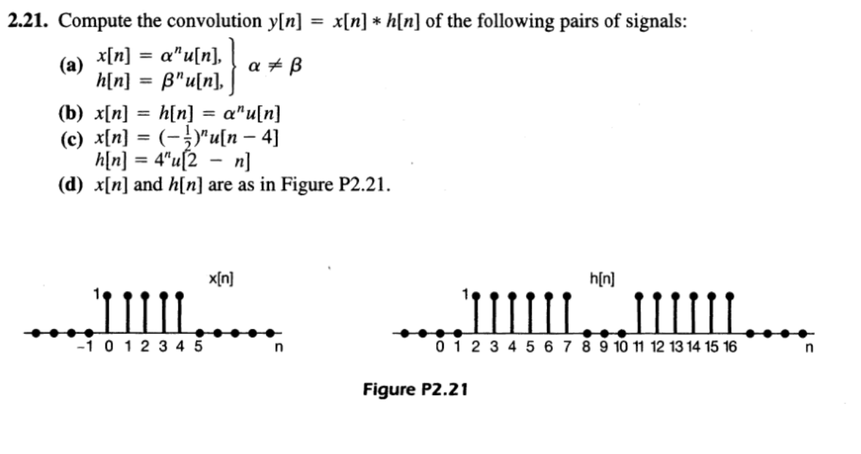 Solved .21. Compute the convolution y[n]=x[n]∗h[n] of the | Chegg.com