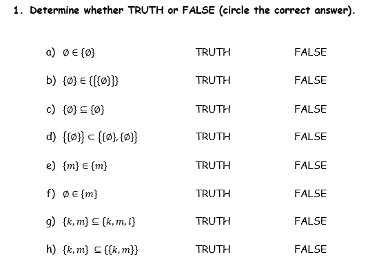Solved 1. Determine whether TRUTH or FALSE (circle the | Chegg.com