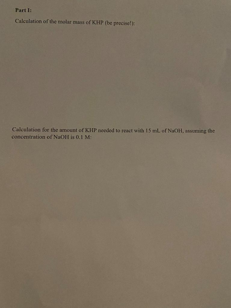 Solved Part I: Calculation of the molar mass of KHP (be | Chegg.com