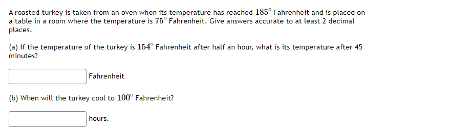 Solved A roasted turkey is taken from an oven when its | Chegg.com
