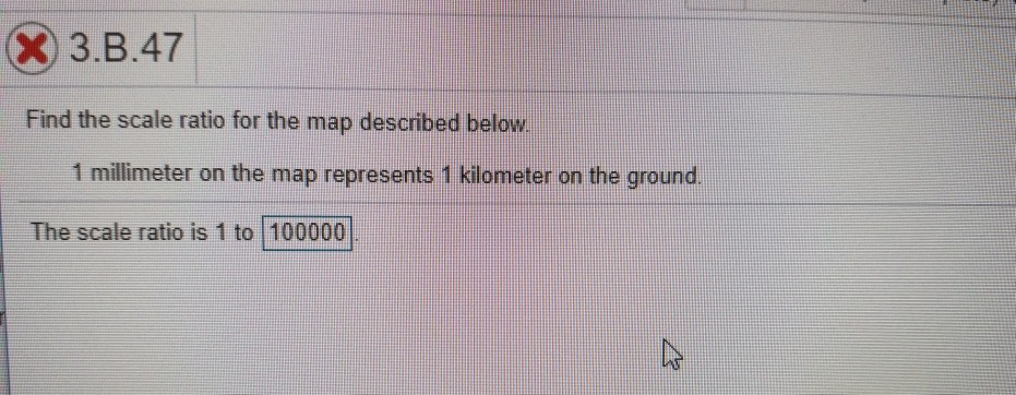 Solved X 3.3.47 Find the scale ratio for the map described | Chegg.com
