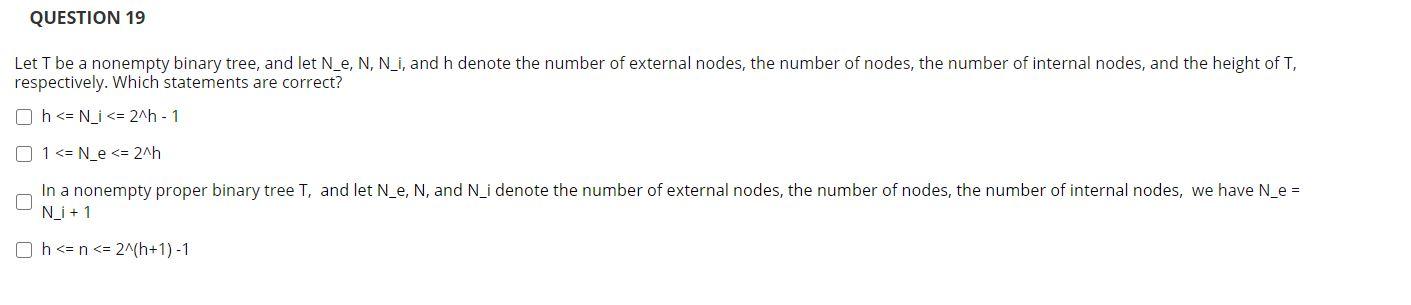 Solved Question 19 Let T Be A Nonempty Binary Tree And Let 