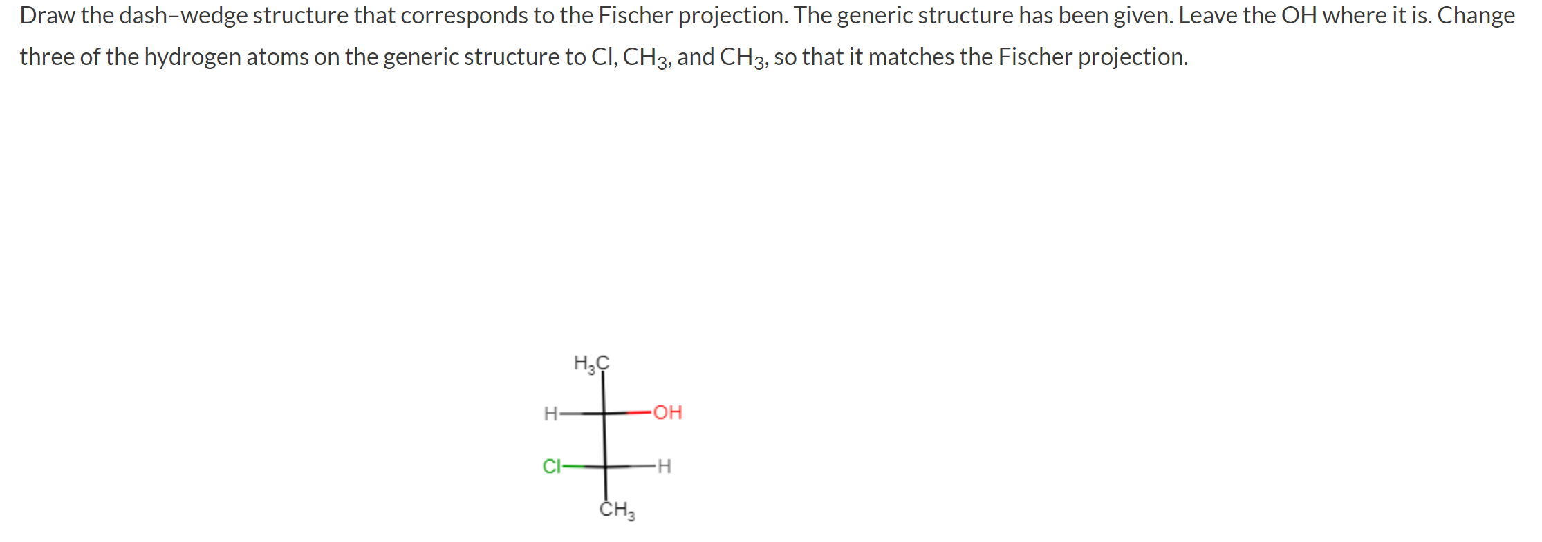 Solved Draw the dash-wedge structure that corresponds to the | Chegg.com