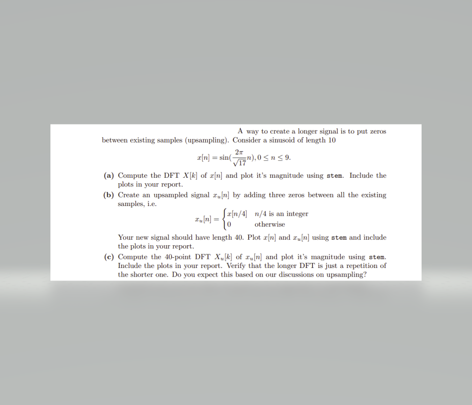 Solved A way to create a longer signal is to put zeros | Chegg.com