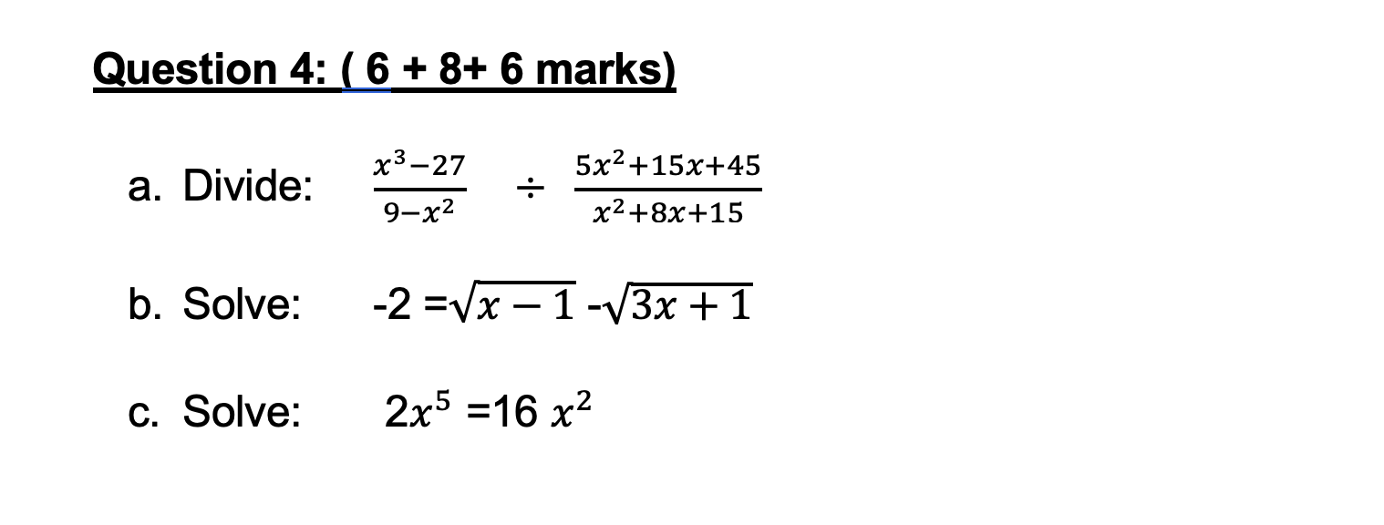 Solved Question 4: (6 + 8+ 6 marks) x3–27 5x2 +15x+45 a. | Chegg.com