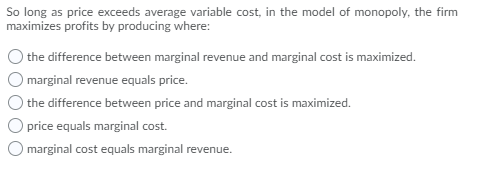 Solved So long as price exceeds average variable cost, in | Chegg.com