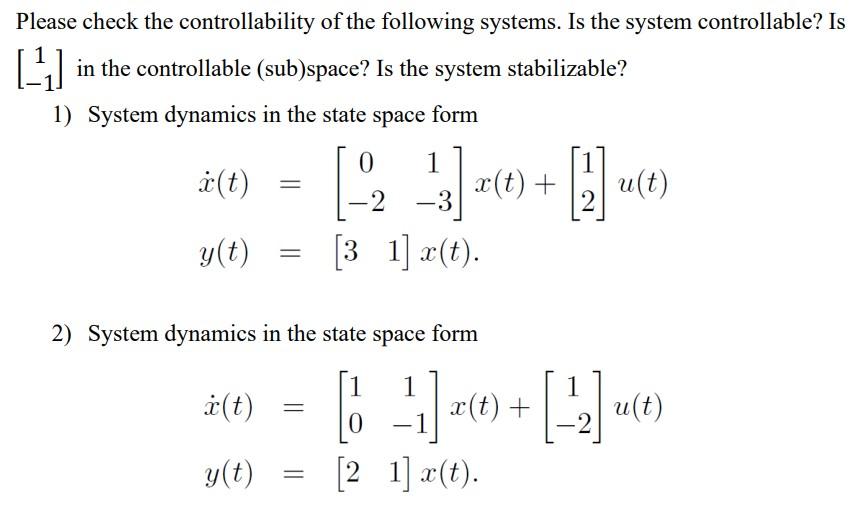 Solved Please check the controllability of the following | Chegg.com