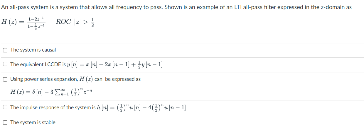 Solved H(z)=1−21z−11−2z−1ROC∣z∣>21 The system is causal The | Chegg.com