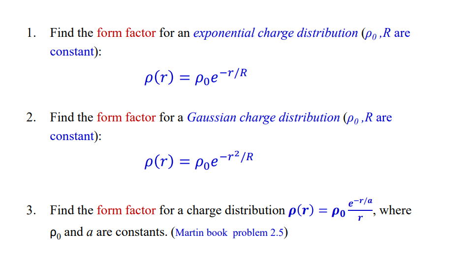Solved 1. Find the form factor for an exponential charge | Chegg.com