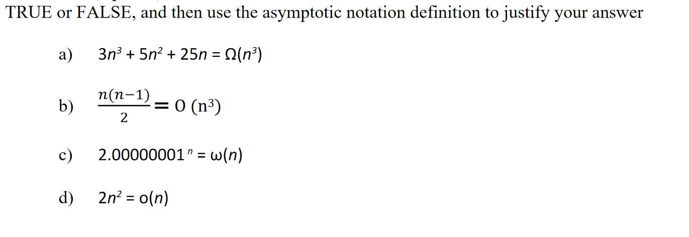 Solved TRUE or FALSE, and then use the asymptotic notation | Chegg.com