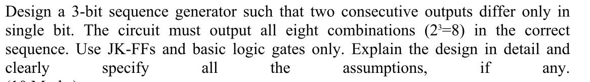 Solved Design a 3-bit sequence generator such that two | Chegg.com