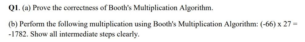Solved Q1. (a) Prove the correctness of Booth's | Chegg.com