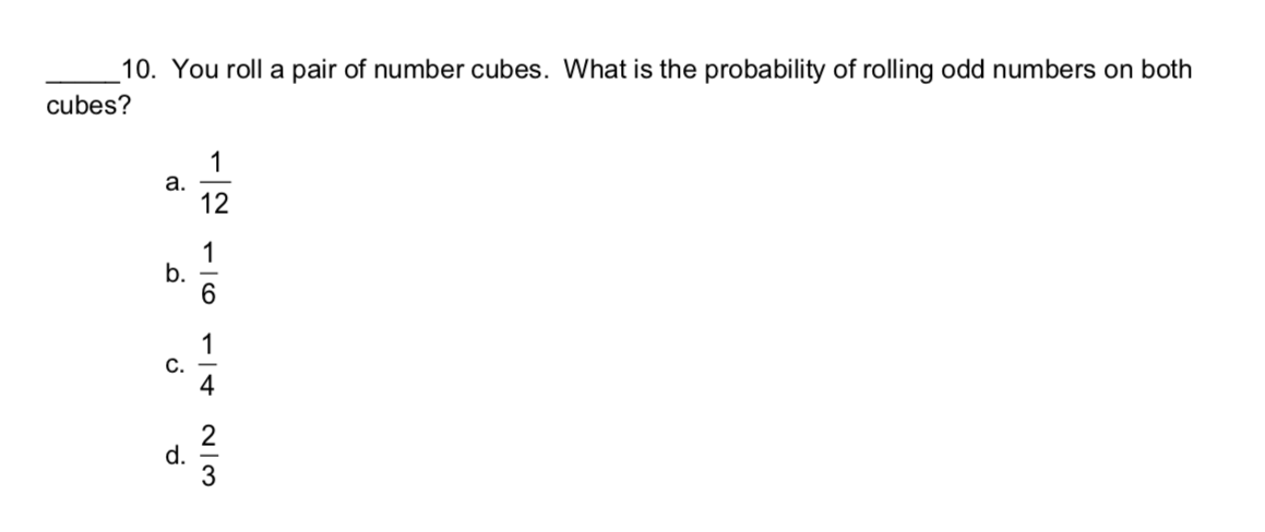 Solved 10. You roll a pair of number cubes. What is the | Chegg.com