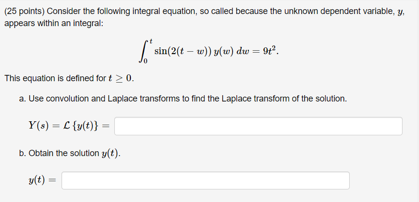 Solved (25 points) Consider the following integral equation, | Chegg.com