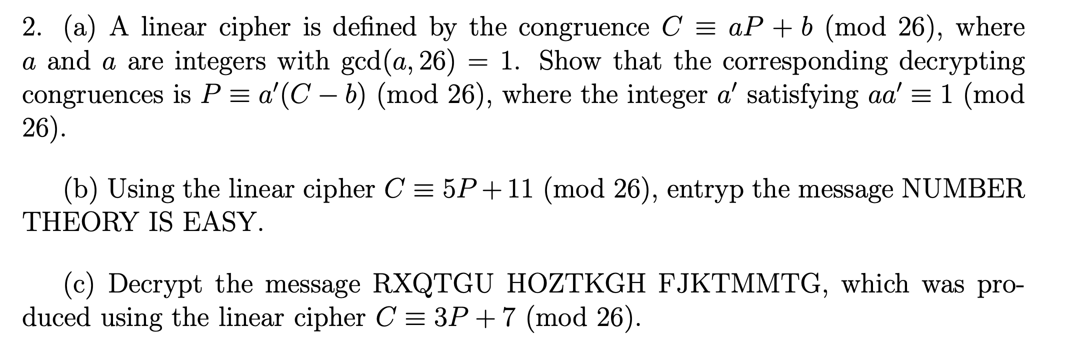 Solved 2. (a) A linear cipher is defined by the congruence C | Chegg.com