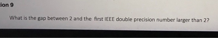 Solved ion 9 What is the gap between 2 and the first IEEE | Chegg.com
