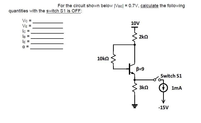 Solved For the circuit shown below |VBE| = 0.7V, calculate | Chegg.com