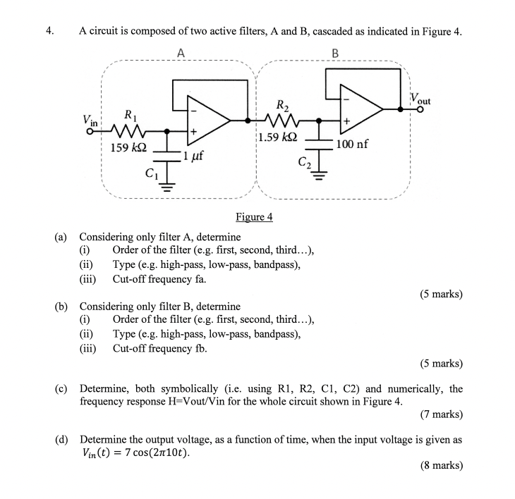 Solved 4. A circuit is composed of two active filters, A and | Chegg.com