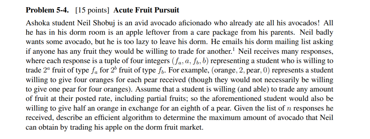 Problem 5-4. [15 points] Acute Fruit Pursuit Ashoka | Chegg.com