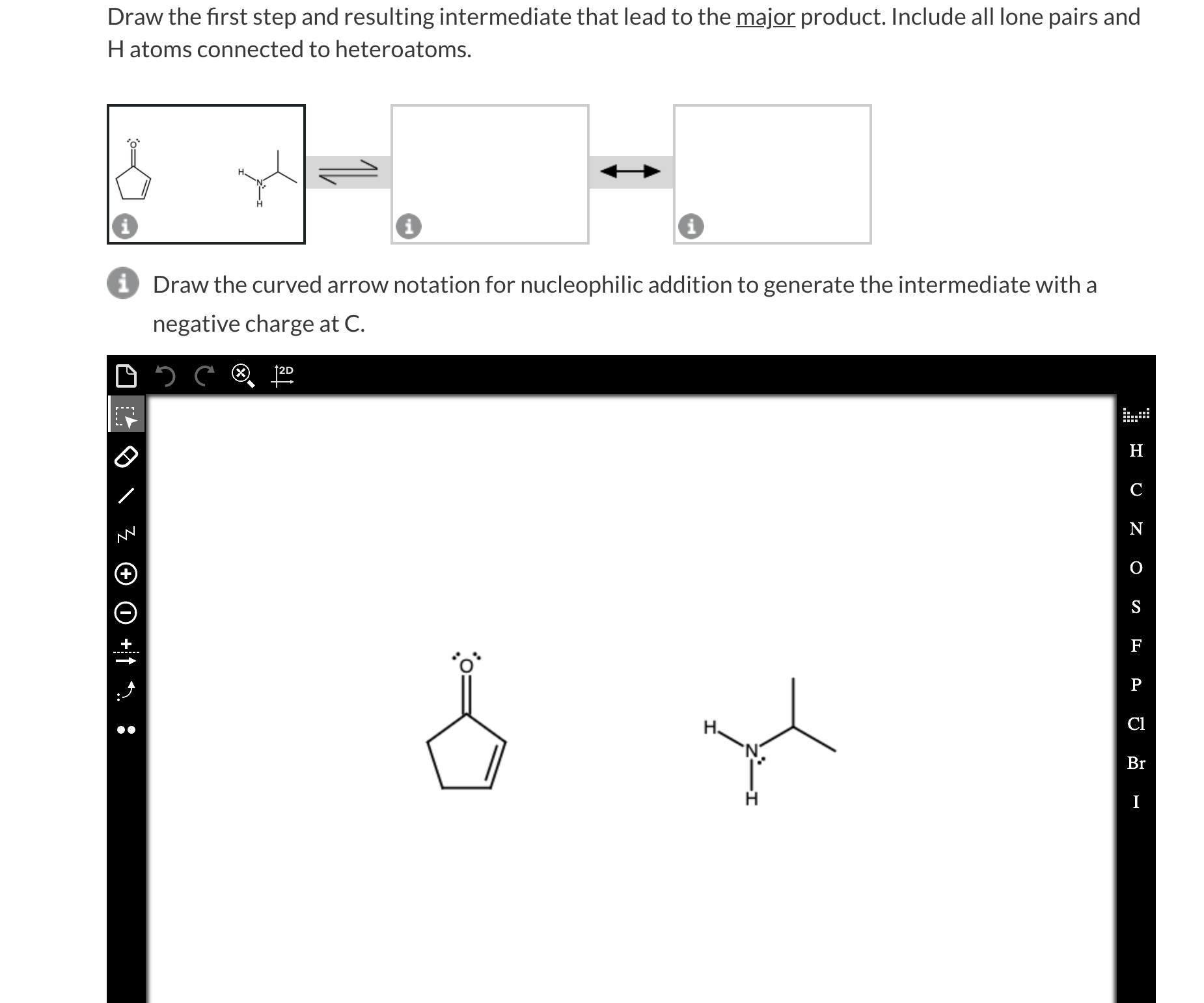 Solved Draw the first step and resulting intermediate that | Chegg.com