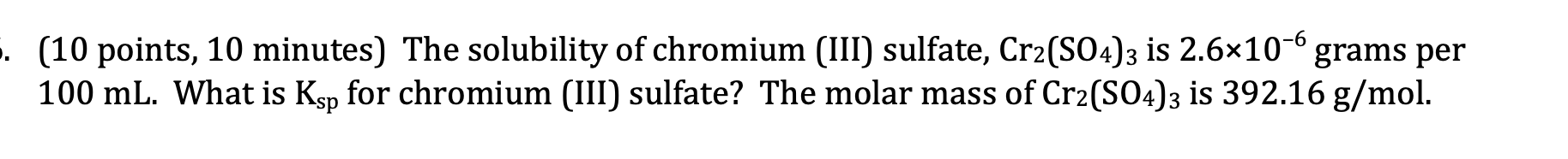 Solved (10 ﻿points, 10 ﻿minutes) ﻿The solubility of chromium | Chegg.com